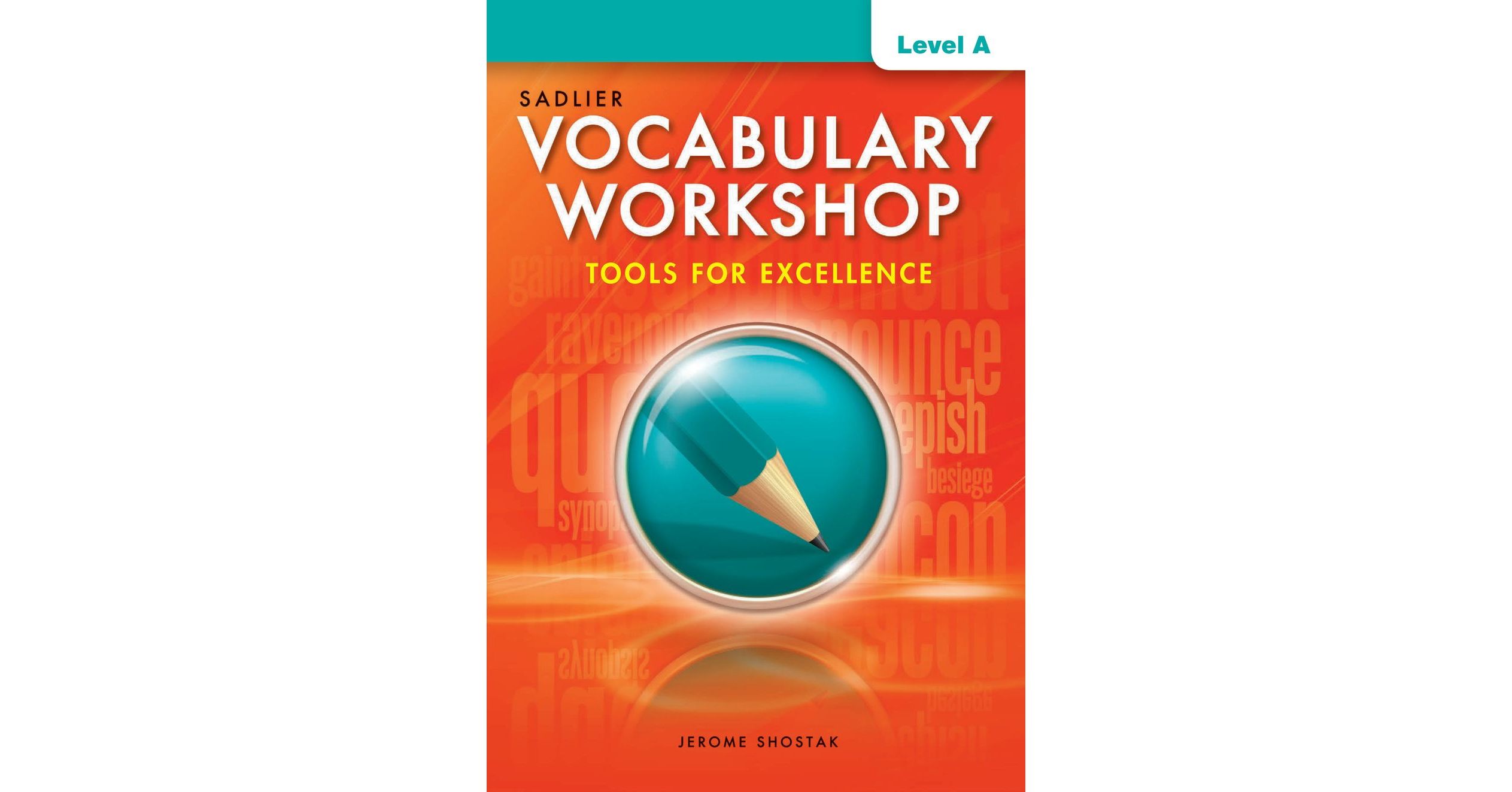 Vocabulary Workshop, Tools for Excellence Level A (Grade 6) Student ...