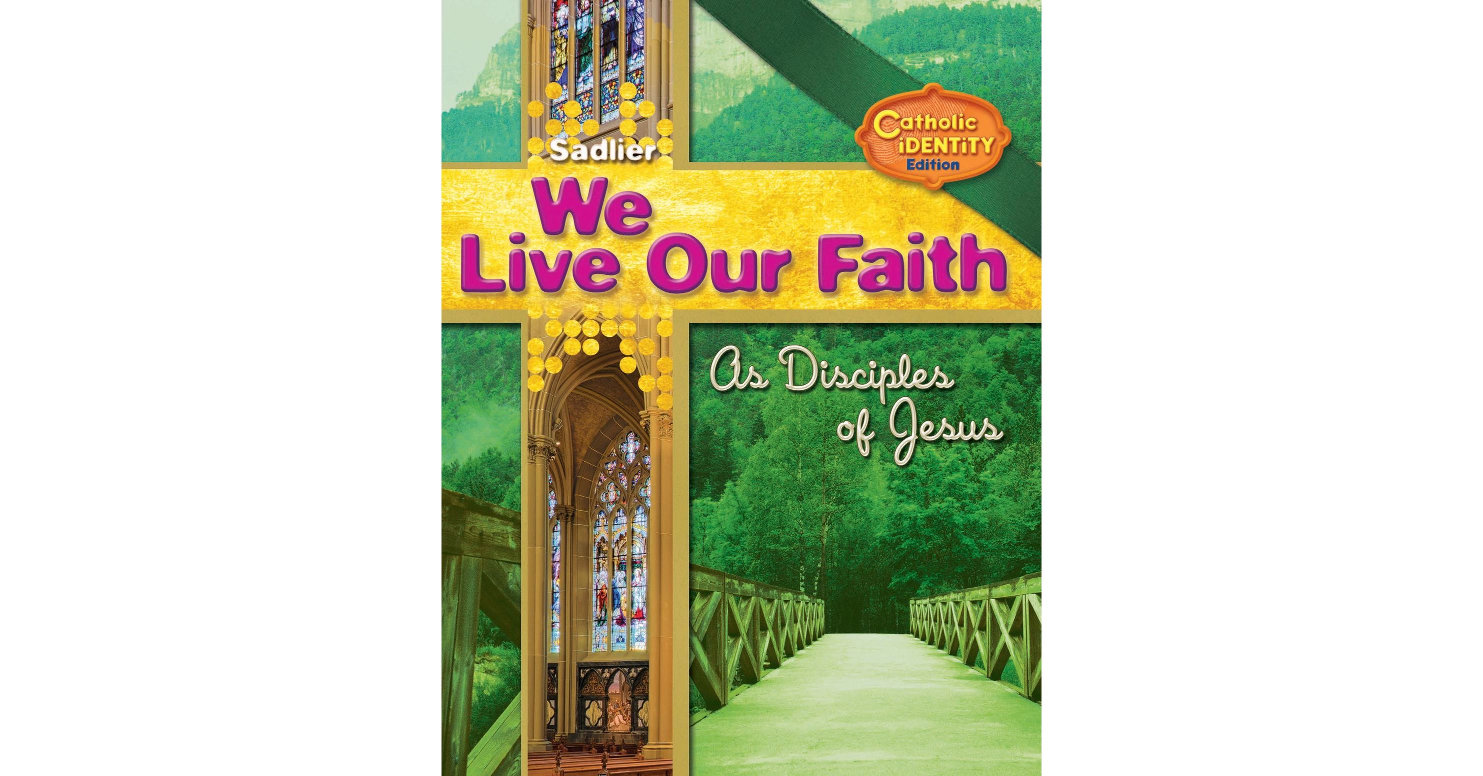 Sadlier | We Live Our Faith | Volume 1 | Grade 7