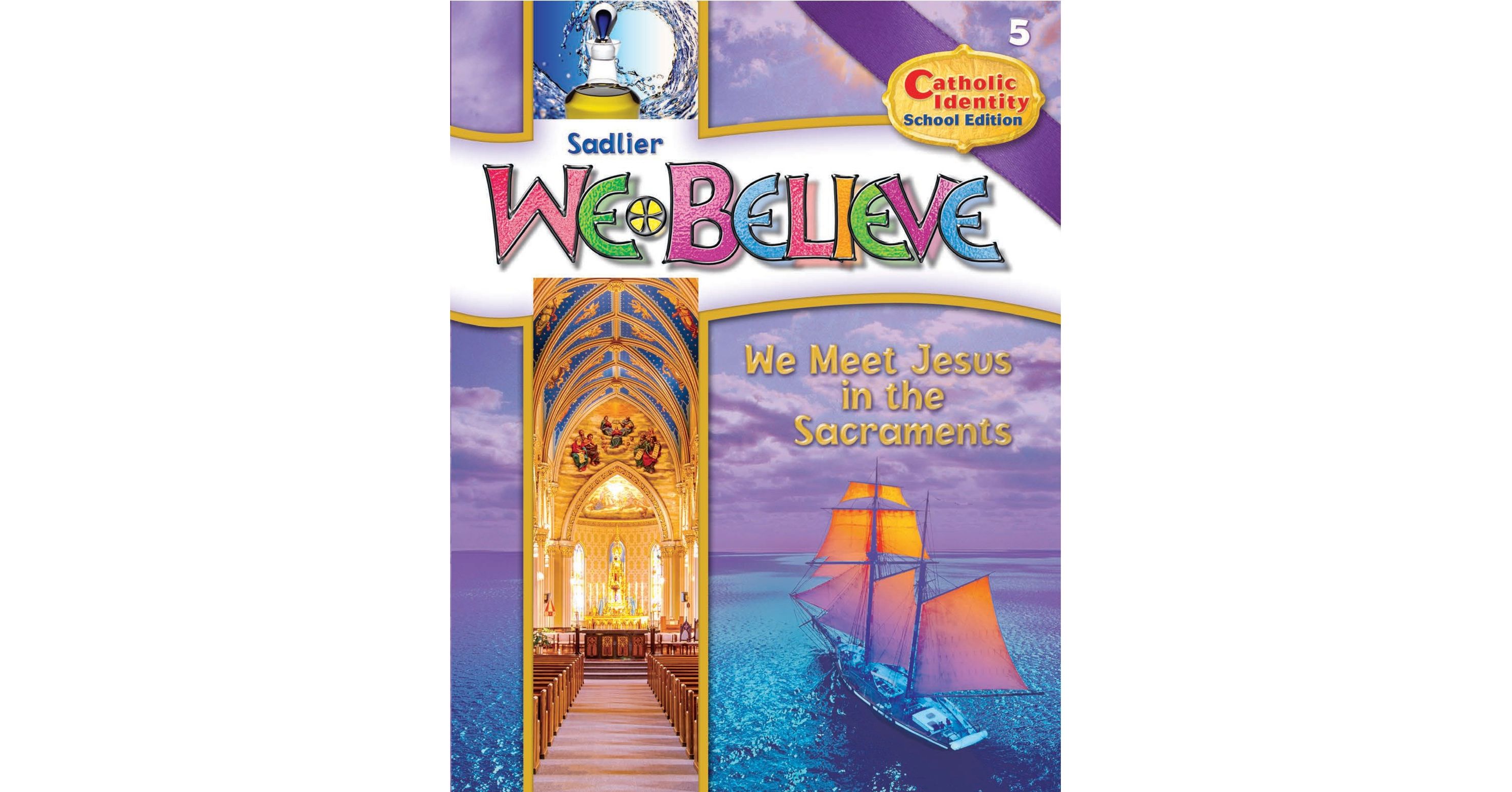 We Believe Catholic Identity School Edition Grade 5